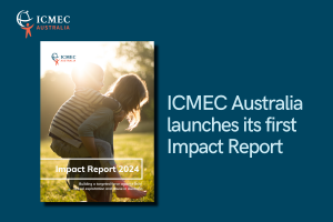ICMEC Australia | Partnering to save children from exploitation and abuse